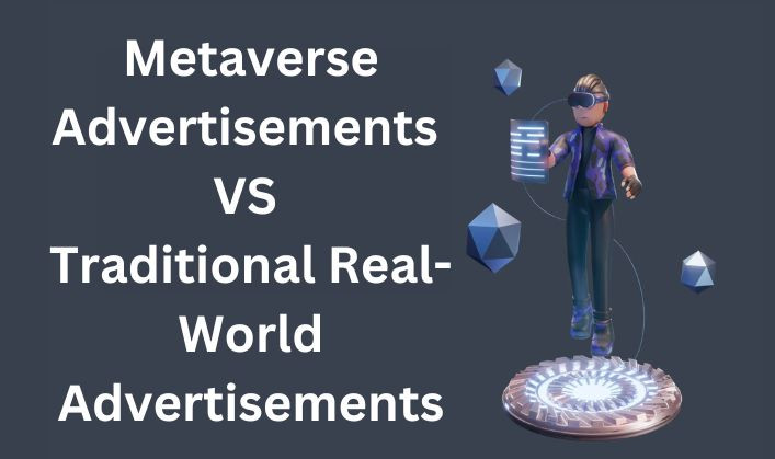 Metaverse Advertisements VS Traditional Real-World Advertisements ...